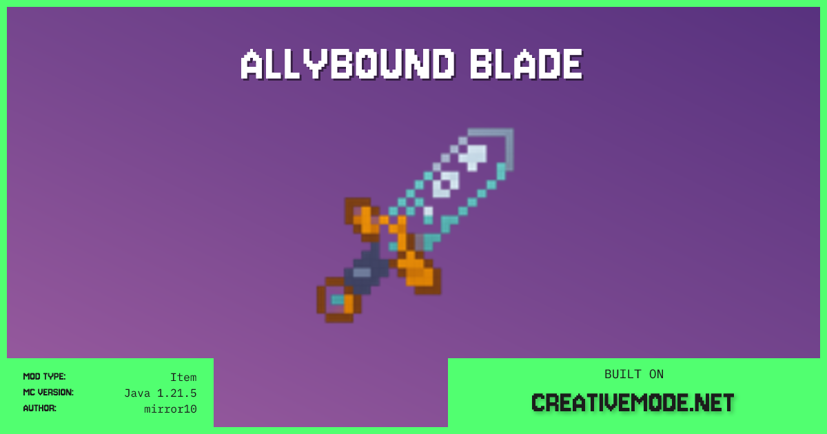 Allybound Blade | Free Java 1.21.5 Mod | CreativeMode