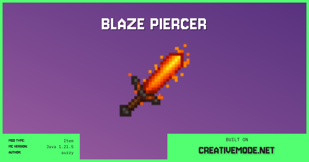Blaze Piercer | Java 1.21.5 | CreativeMode | CreativeMode