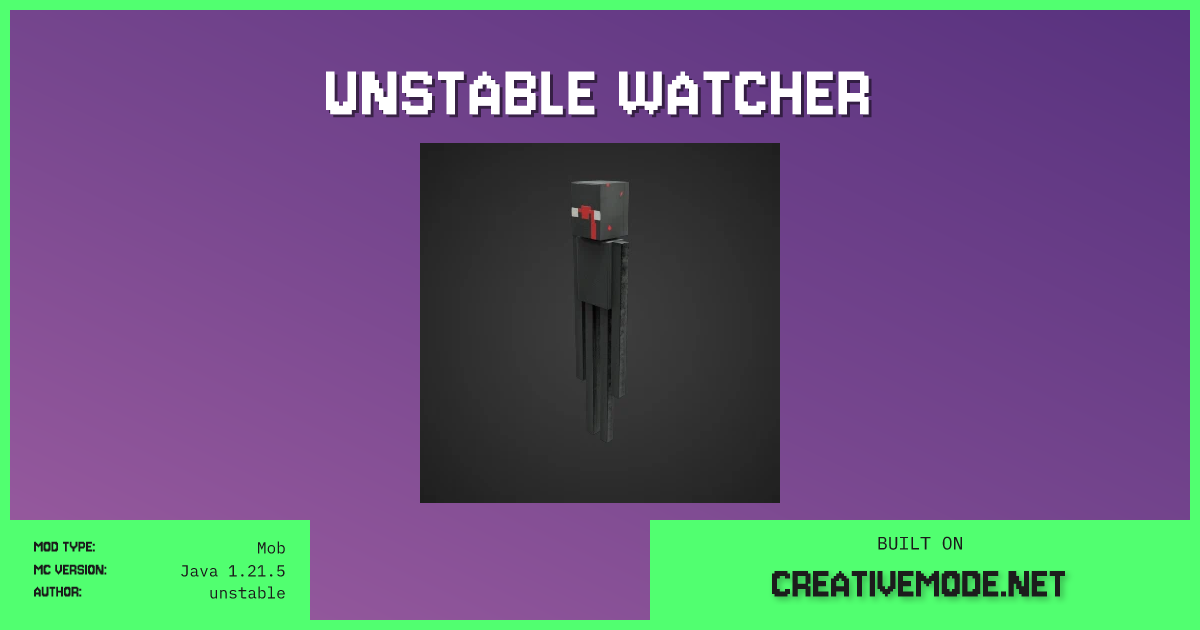 Unstable Watcher | Free Java 1.21.5 Mod | CreativeMode