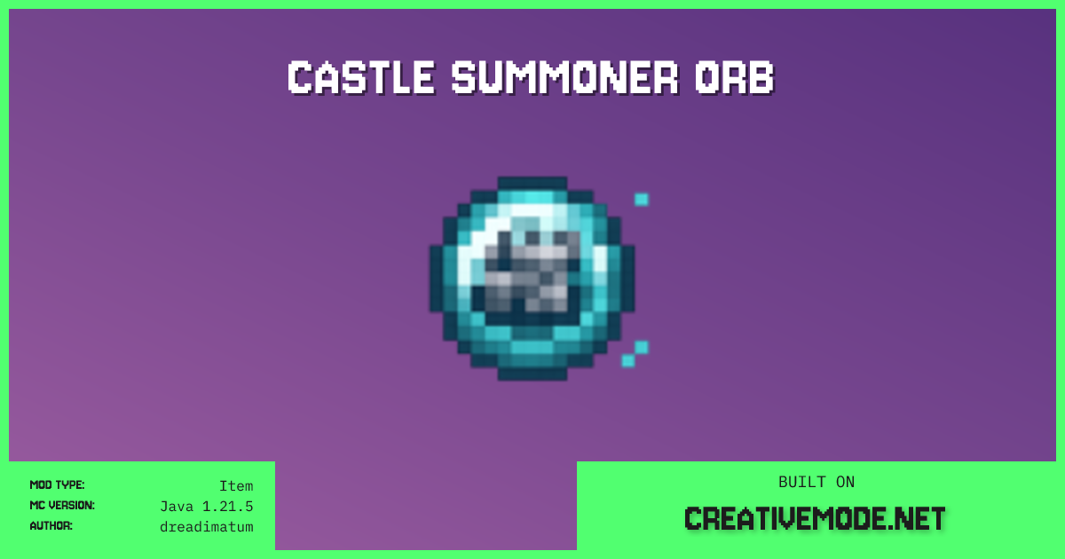 Castle Summoner Orb | Java 1.21.5 | CreativeMode | CreativeMode