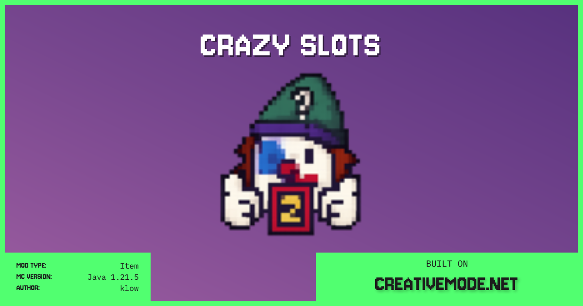 Crazy Slots | Free Java 1.21.5 Mod | CreativeMode