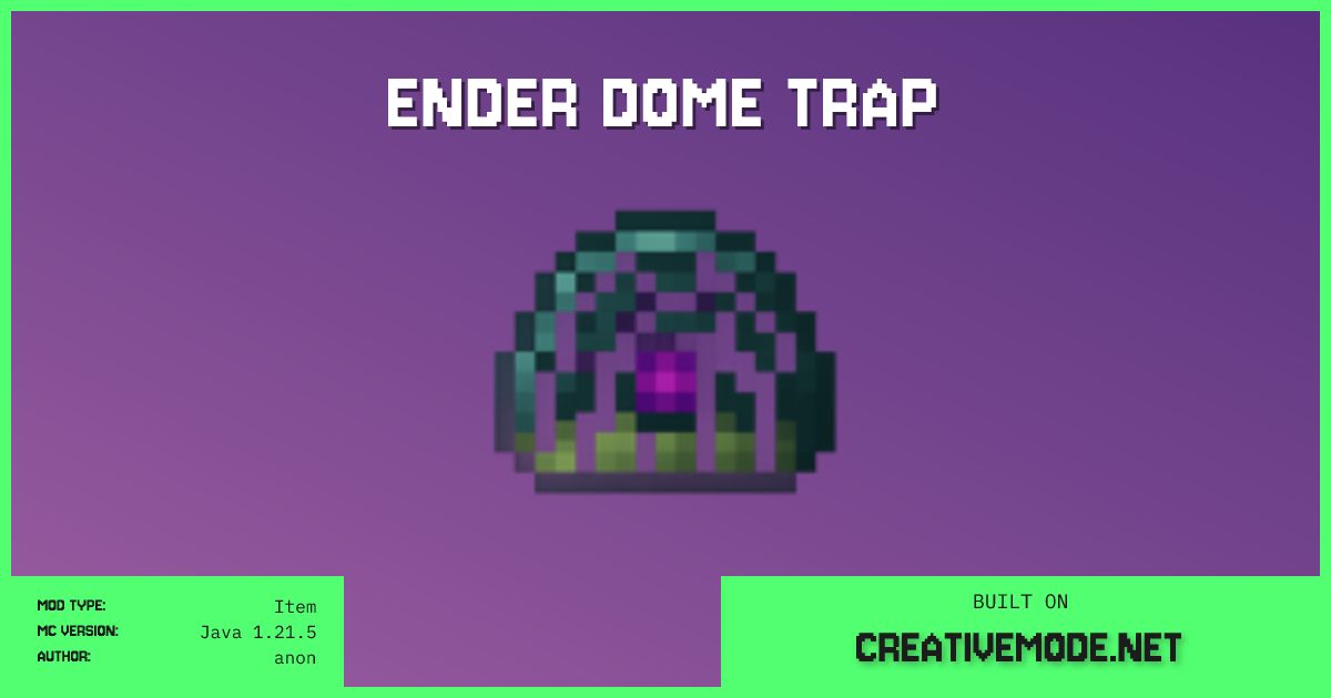 Ender Dome Trap | Free Java 1.21.5 Mod | CreativeMode