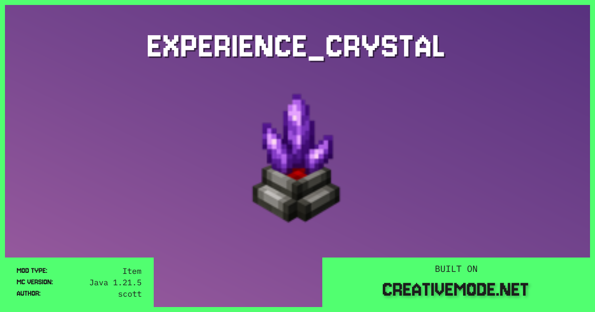 experience_crystal | Free Java 1.21.5 Mod | CreativeMode
