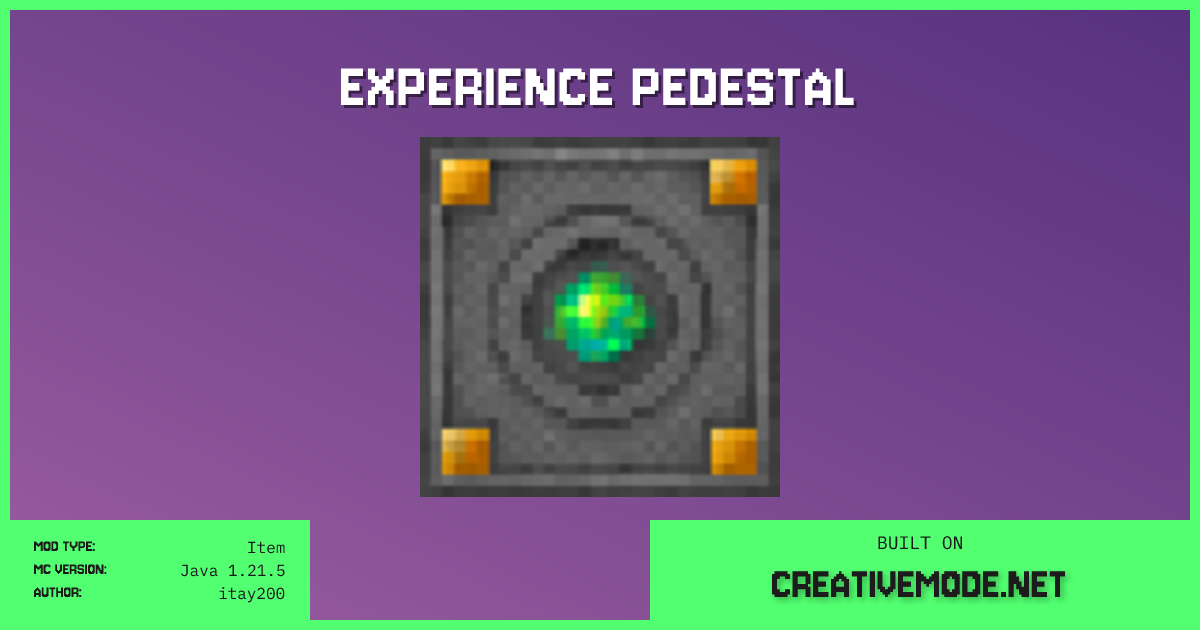Experience Pedestal | Free Java 1.21.5 Mod | CreativeMode