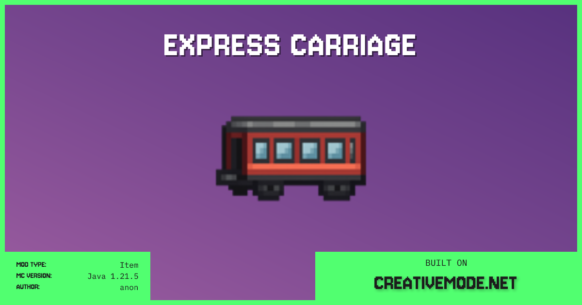 express carriage | Free Java 1.21.5 Mod | CreativeMode