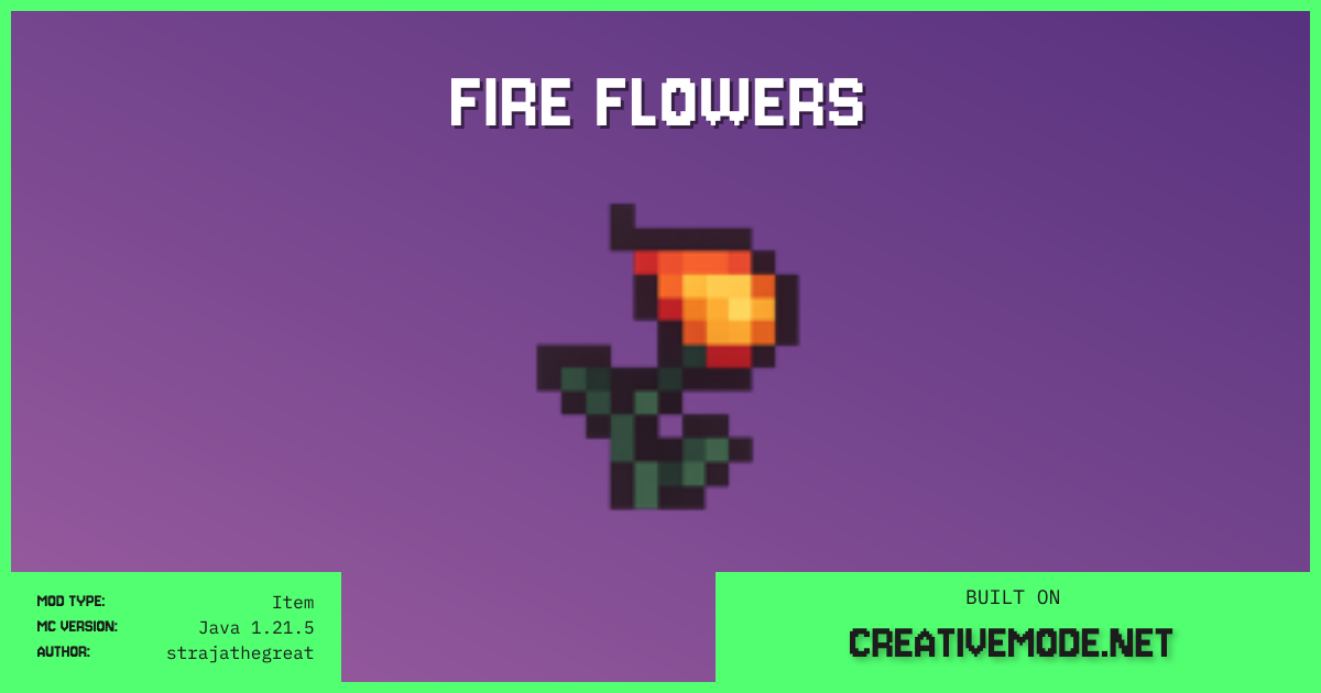 Fire Flowers | Free Java 1.21.5 Mod | CreativeMode