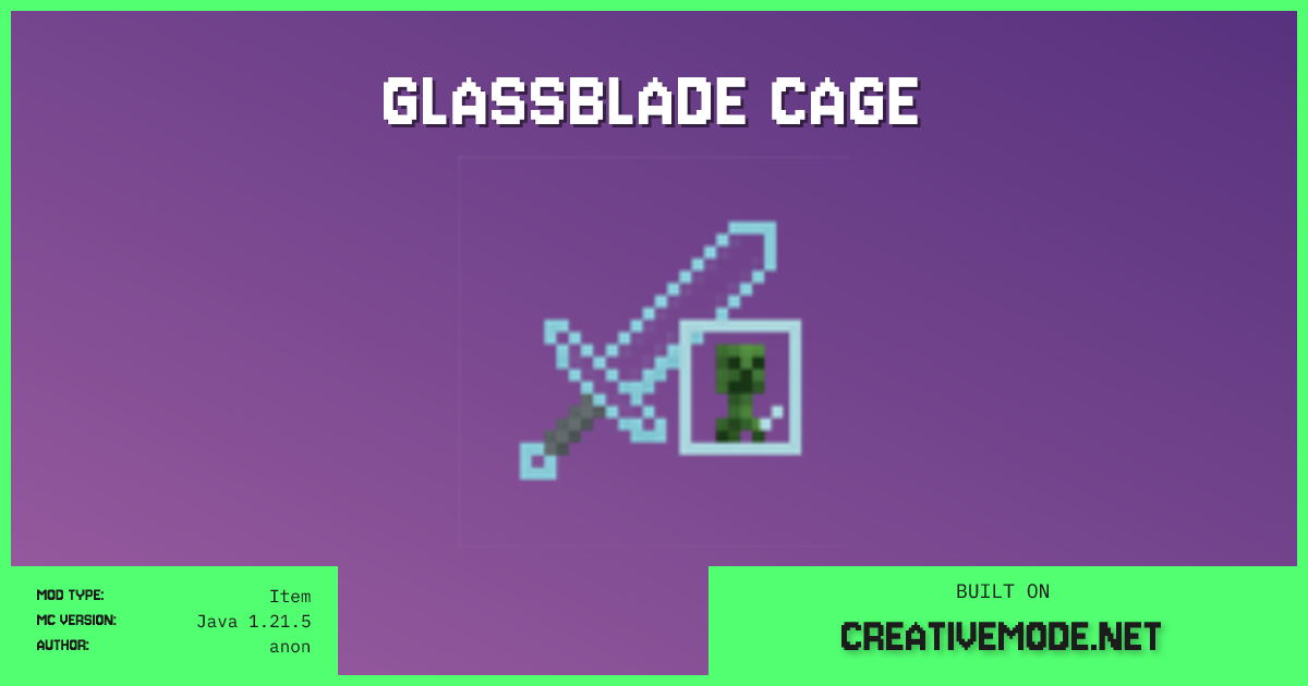 Glassblade Cage | Free Java 1.21.5 Mod | CreativeMode