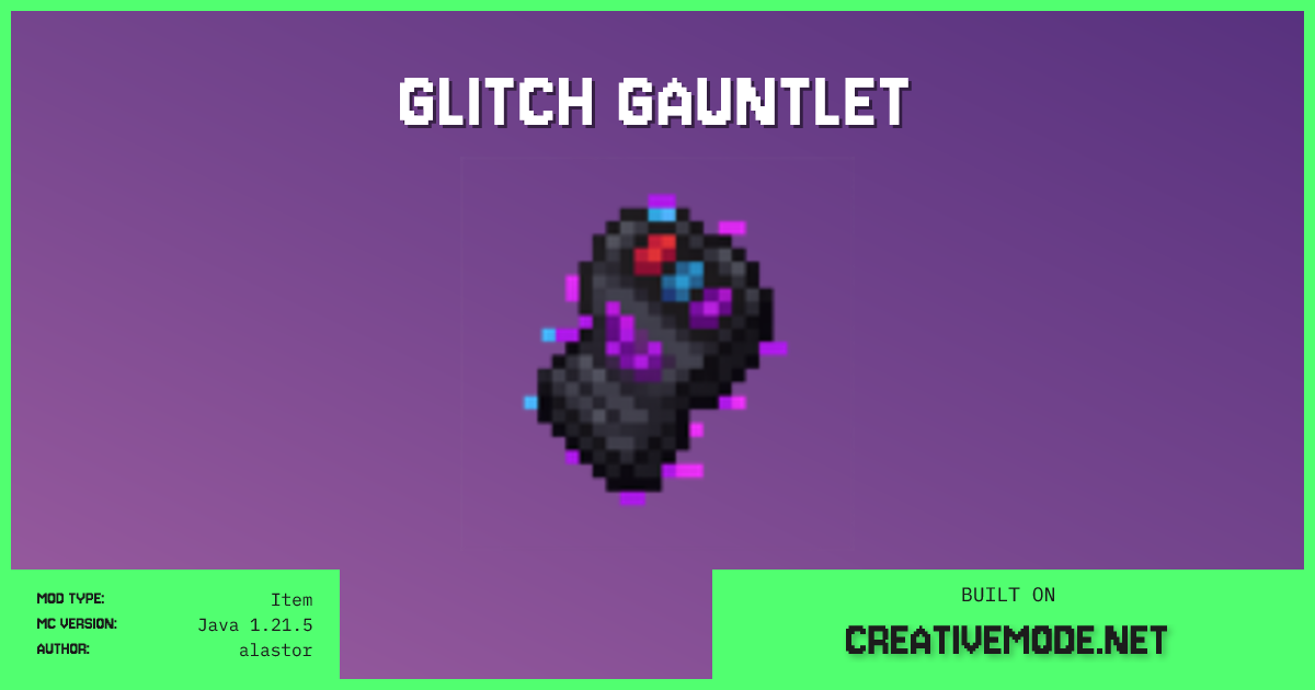 Glitch Gauntlet | Free Java 1.21.5 Mod | CreativeMode