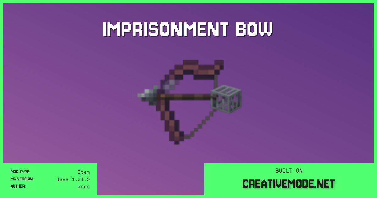 Imprisonment Bow | Free Java 1.21.5 Mod | CreativeMode