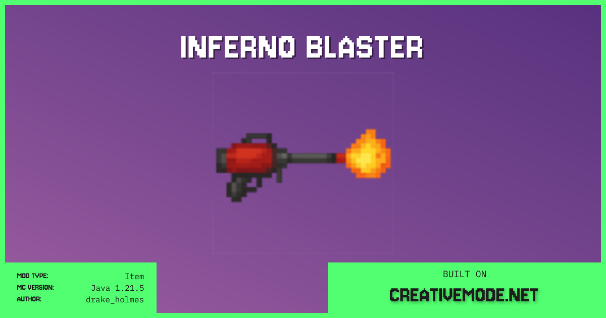 Inferno Blaster | Free Java 1.21.5 Mod | CreativeMode