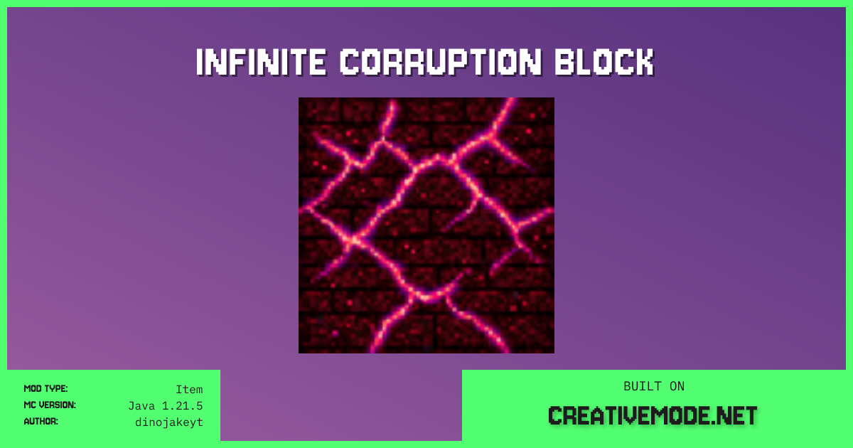 Infinite Corruption Block | Free Java 1.21.5 Mod | CreativeMode
