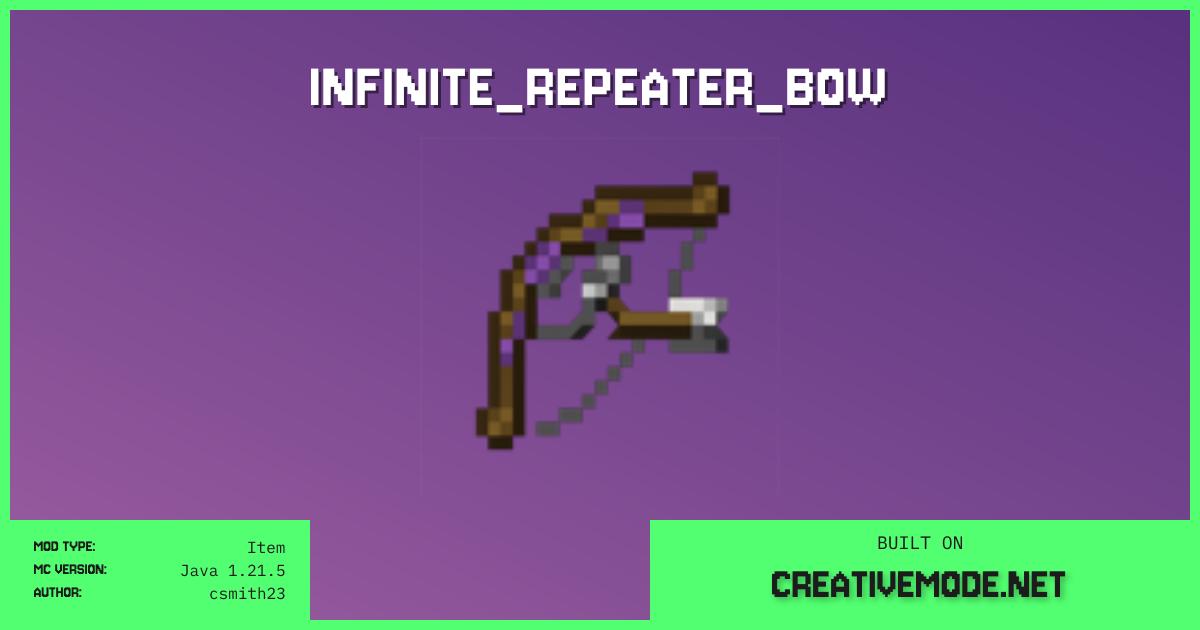 infinite_repeater_bow | Free Java 1.21.5 Mod | CreativeMode