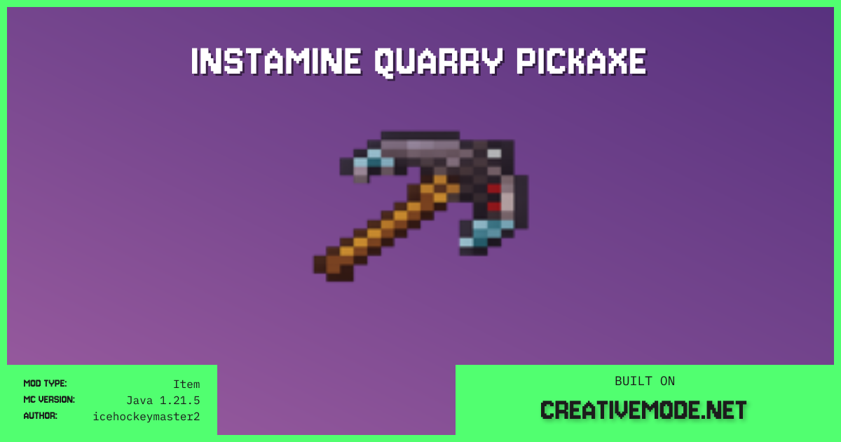 Instamine Quarry Pickaxe | Free Java 1.21.5 Mod | CreativeMode