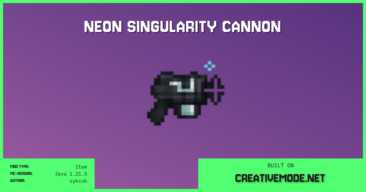 Neon Singularity Cannon | Java 1.21.5 | CreativeMode | CreativeMode