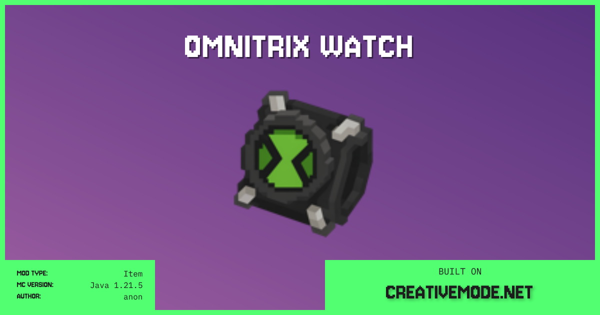 Omnitrix Watch | Free Java 1.21.5 Mod | CreativeMode