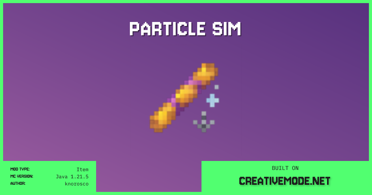 Particle Sim | Free Java 1.21.5 Mod | CreativeMode