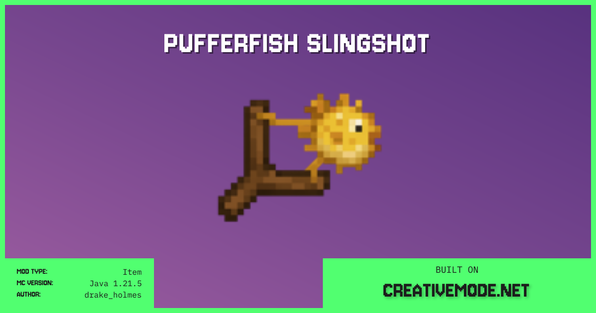 Pufferfish Slingshot | Free Java 1.21.5 Mod | CreativeMode