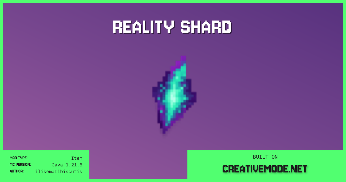 Reality Shard | Free Java 1.21.5 Mod | CreativeMode