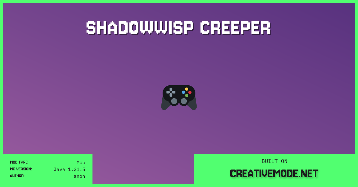 Shadowwisp Creeper | Free Java 1.21.5 Mod | CreativeMode