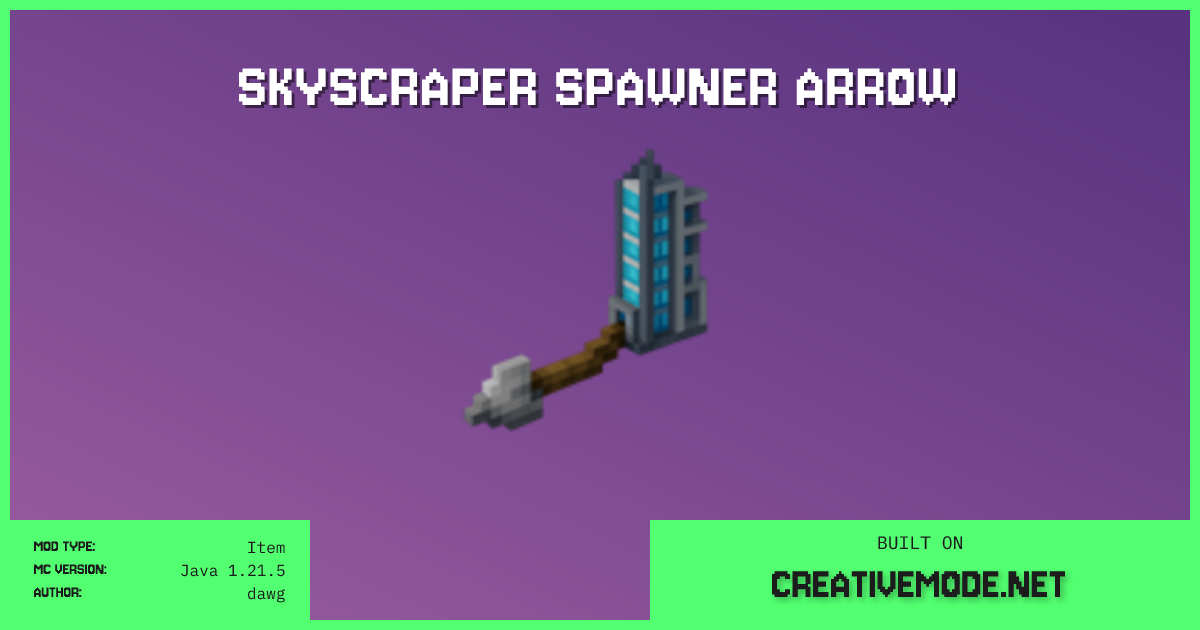 Skyscraper Spawner Arrow | Free Java 1.21.5 Mod | CreativeMode
