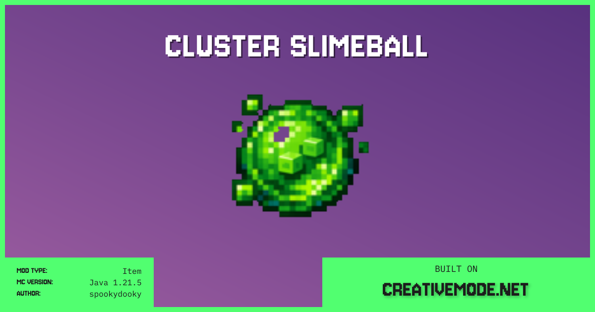 Cluster Slimeball | Free Java 1.21.5 Mod | CreativeMode