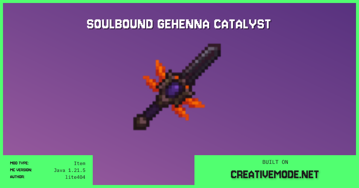 Soulbound Gehenna Catalyst | Free Java 1.21.5 Mod | CreativeMode