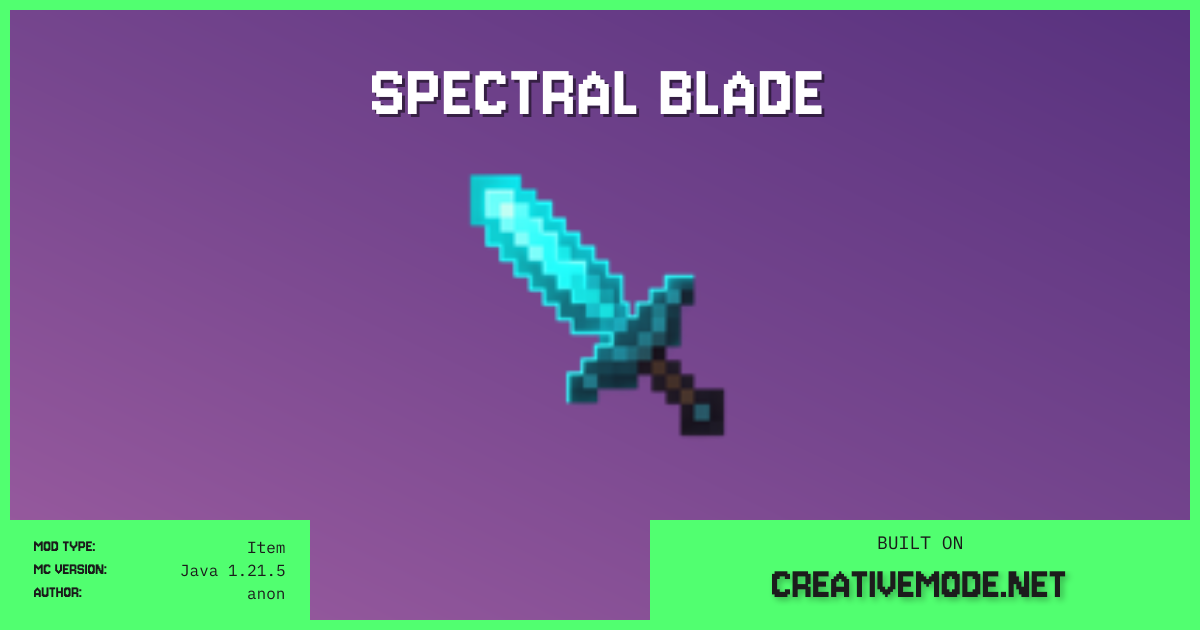 Spectral Blade | Free Java 1.21.5 Mod | CreativeMode