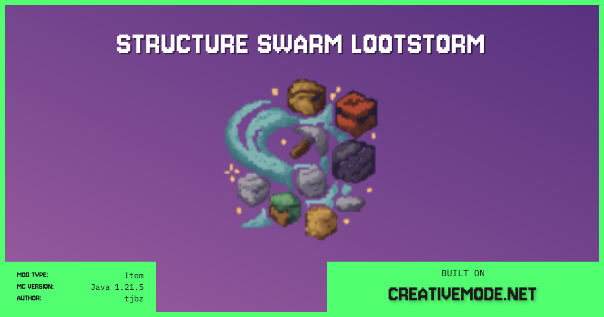 Structure Swarm Lootstorm | Free Java 1.21.5 Mod | CreativeMode