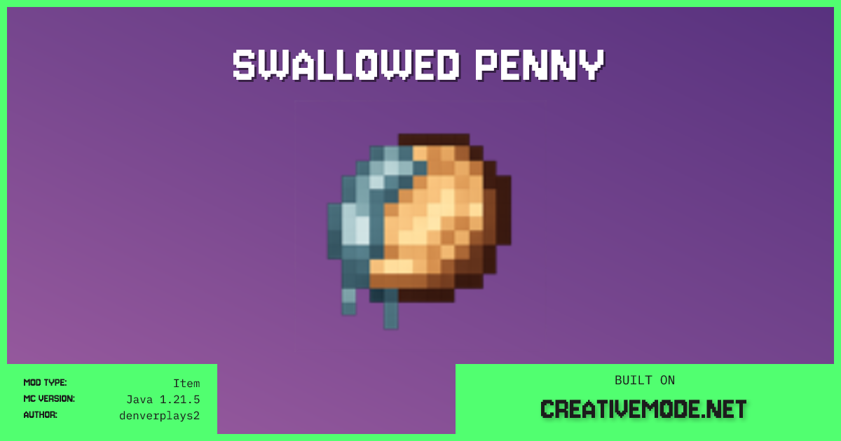 Swallowed Penny | Free Java 1.21.5 Mod | CreativeMode