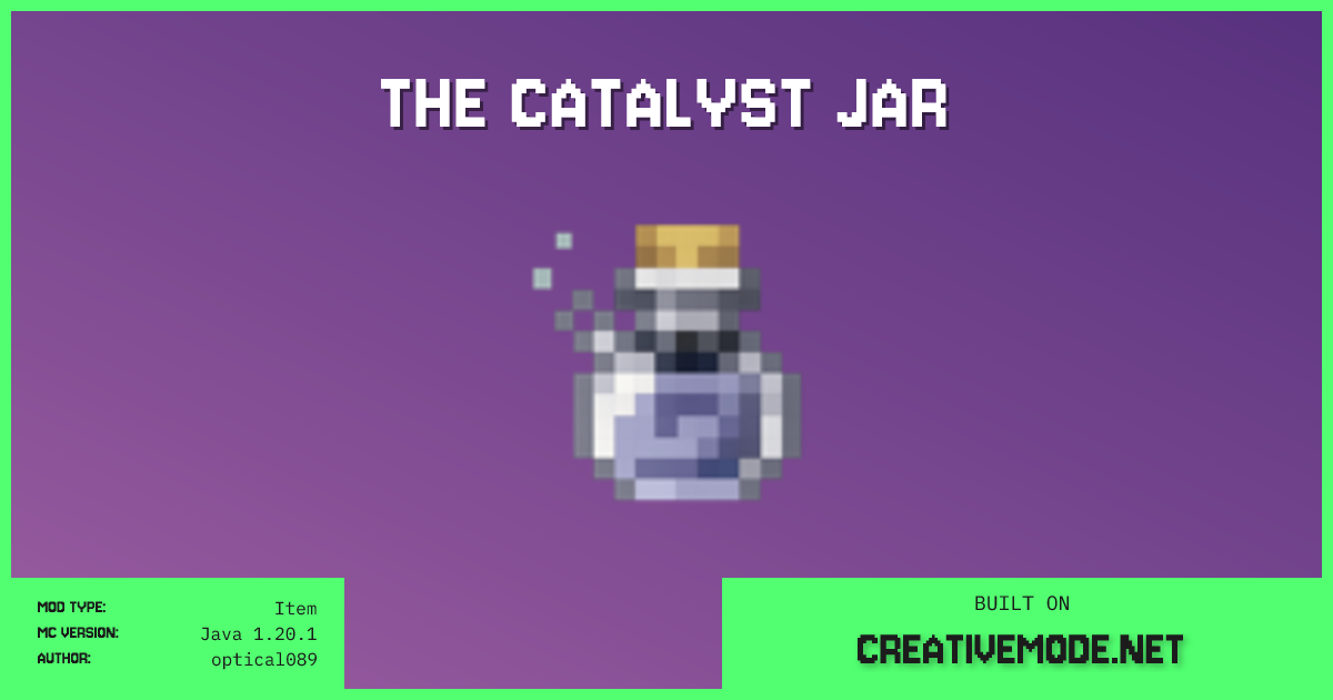The catalyst Jar | Free Java 1.20.1 Mod | CreativeMode
