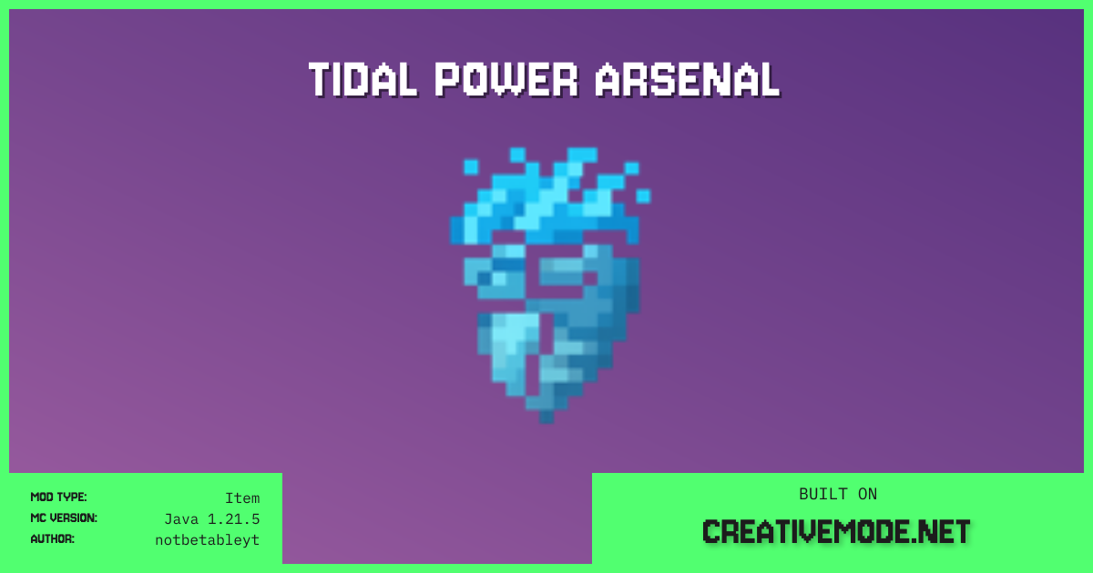 Tidal Power Arsenal | Free Java 1.21.5 Mod | CreativeMode