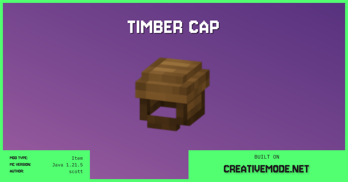timber cap | Free Java 1.21.5 Mod | CreativeMode