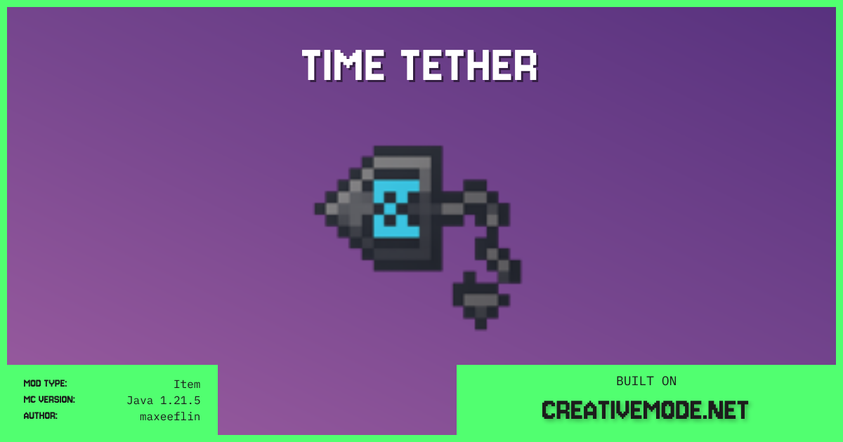 Time Tether | Free Java 1.21.5 Mod | CreativeMode