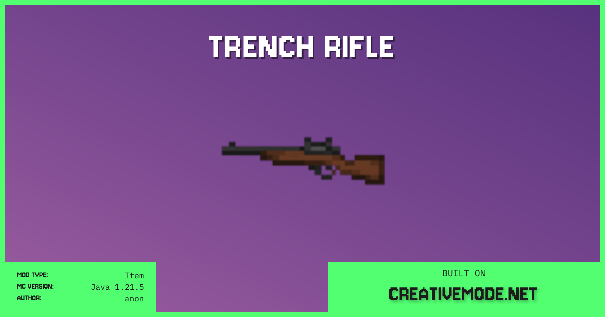 trench rifle | Free Java 1.21.5 Mod | CreativeMode
