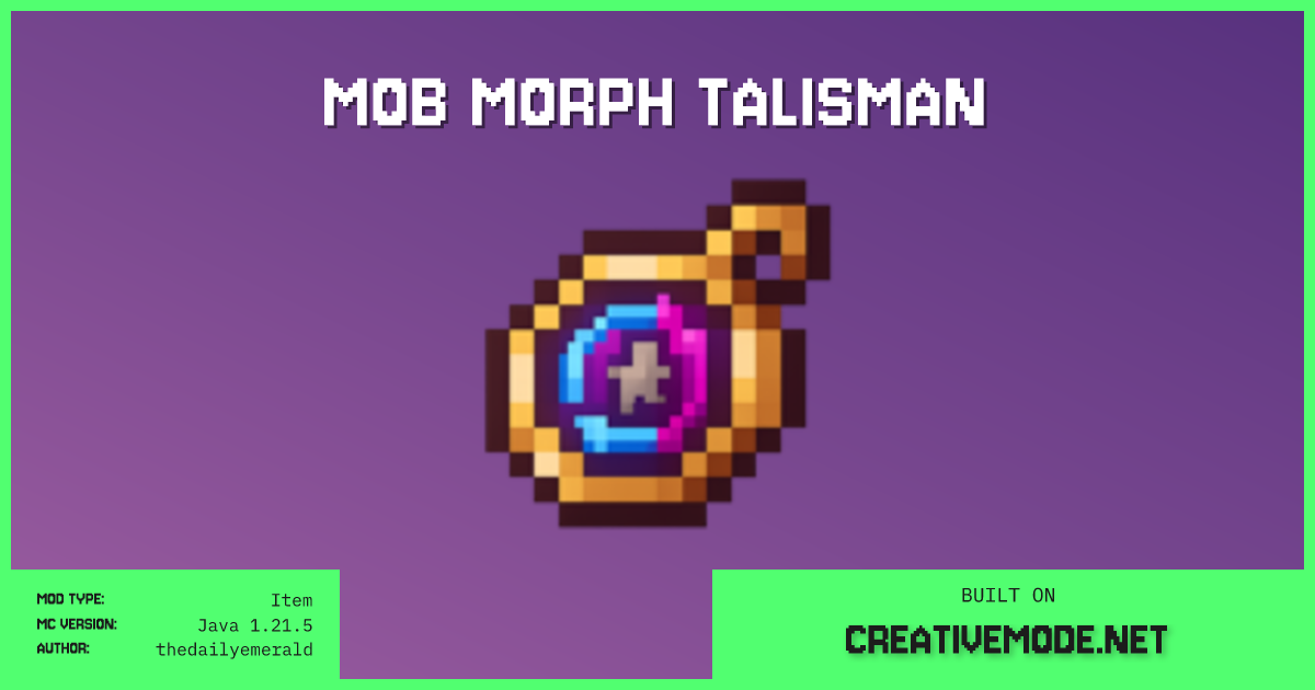 Mob Morph Talisman | Free Java 1.21.5 Mod | CreativeMode