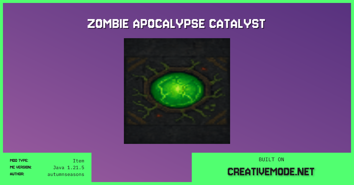 Zombie Apocalypse Catalyst | Free Java 1.21.5 Mod | CreativeMode